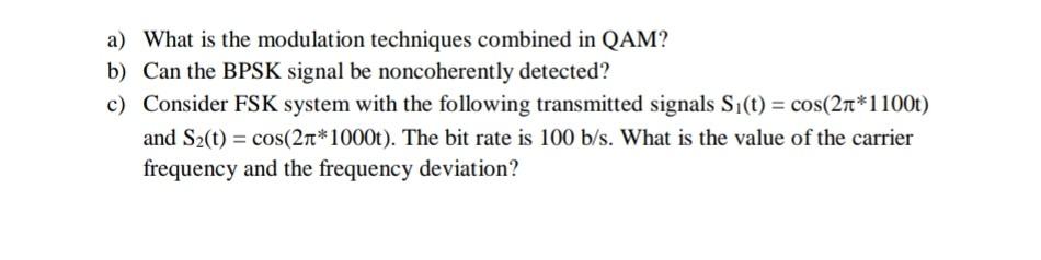 Solved a) What is the modulation techniques combined in QAM? | Chegg.com