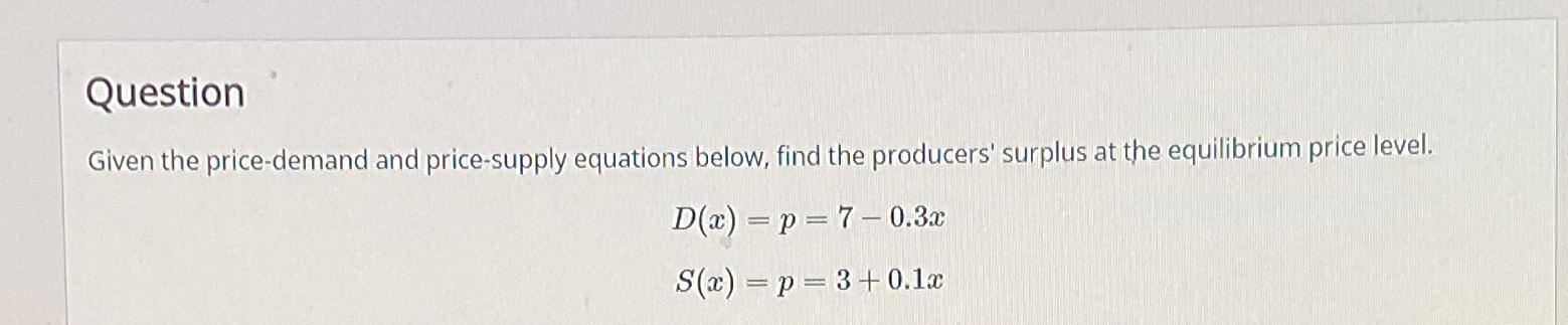Solved QuestionGiven the price-demand and price-supply | Chegg.com
