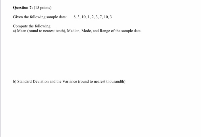 Solved Question 7: (15 points) Given the following sample | Chegg.com