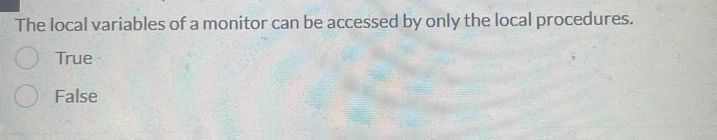 Solved The local variables of a monitor can be accessed by | Chegg.com