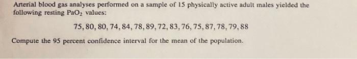 Solved Arterial blood gas analyses performed on a sample of | Chegg.com