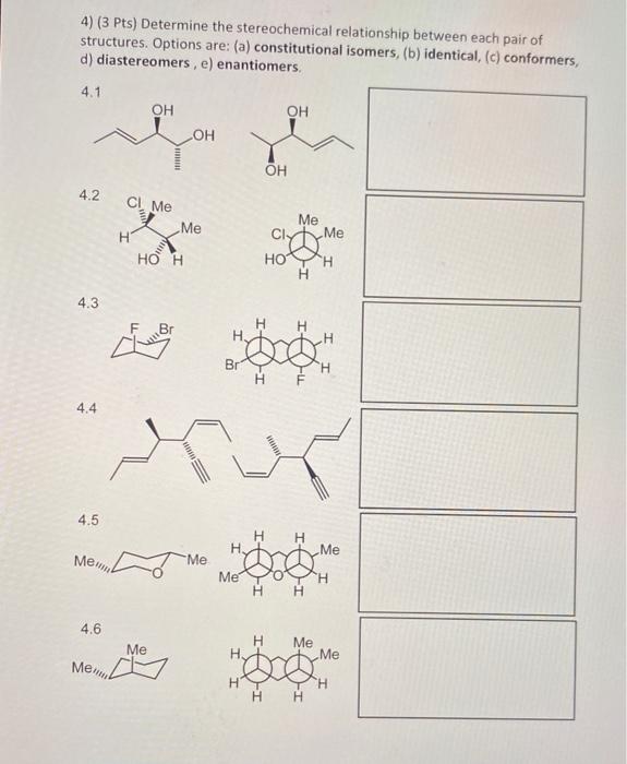 Solved 4) (3 Pts) Determine the stereochemical relationship | Chegg.com