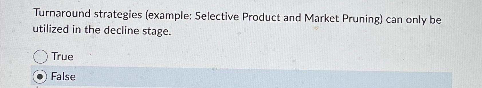 Solved Turnaround strategies (example: Selective Product and | Chegg.com