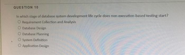 Solved QUESTION 10 In which stage of database system | Chegg.com