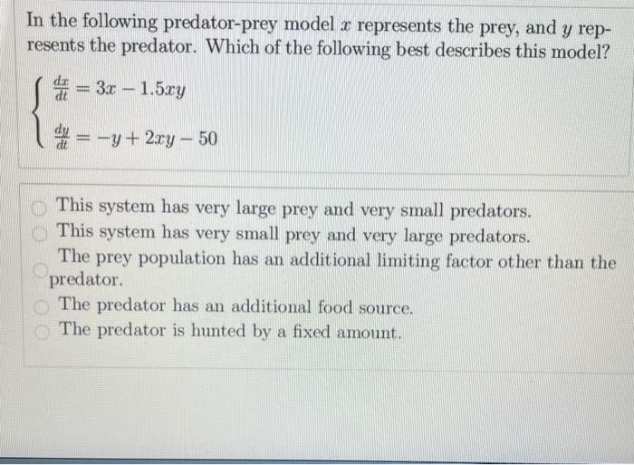Solved In the following predator-prey model z represents the | Chegg.com