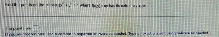 Solved Find the points on the ellipse 3x2+y2=1 where | Chegg.com