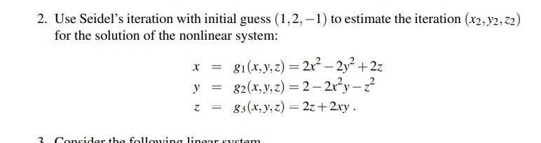 2. Use Seidel's iteration with initial guess (1,2,−1) | Chegg.com