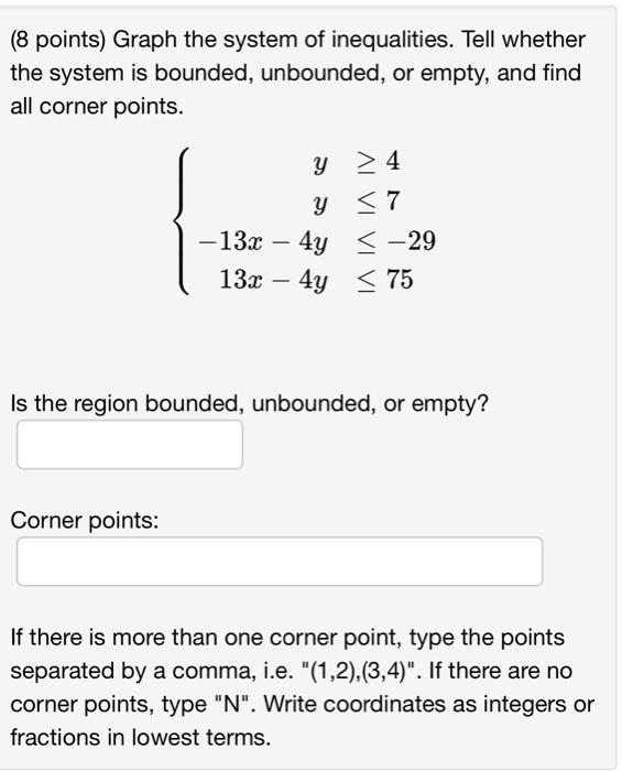 Solved (8 points) Graph the system of inequalities. Tell | Chegg.com