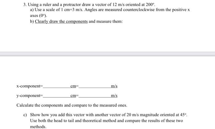 Solved 3. Using a ruler and a protractor draw a vector of 12 | Chegg.com