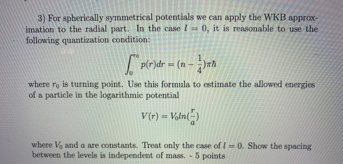 Solved 3) For spherically symmetrical potentials we can | Chegg.com