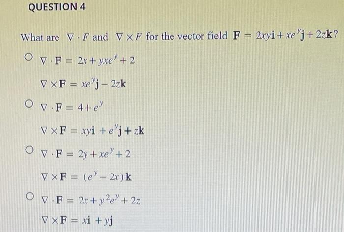 Solved What are ∇⋅F and ∇×F for the vector field | Chegg.com