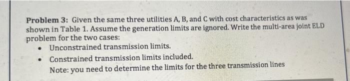 Solved Problem 3: Given the same three utilities A, B, and C | Chegg.com