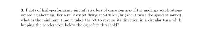 Solved 3. Pilots of high-performance aircraft risk loss of | Chegg.com