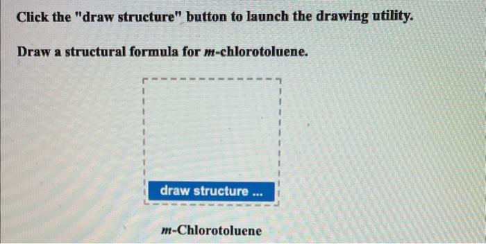 Solved Click the "draw structure" button to launch the | Chegg.com
