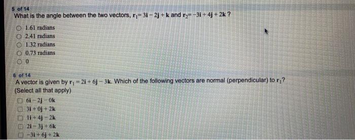 Solved 5 of 14 What is the angle between the two vectors, | Chegg.com