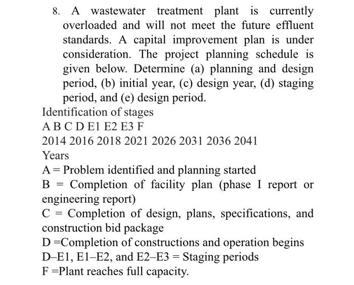Solved 8. A wastewater treatment plant is currently | Chegg.com
