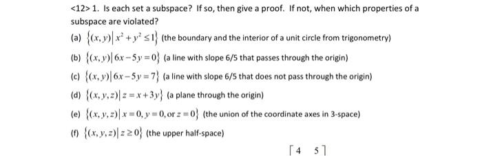 Solved Is each subset a subspace? If so then give a proof, | Chegg.com