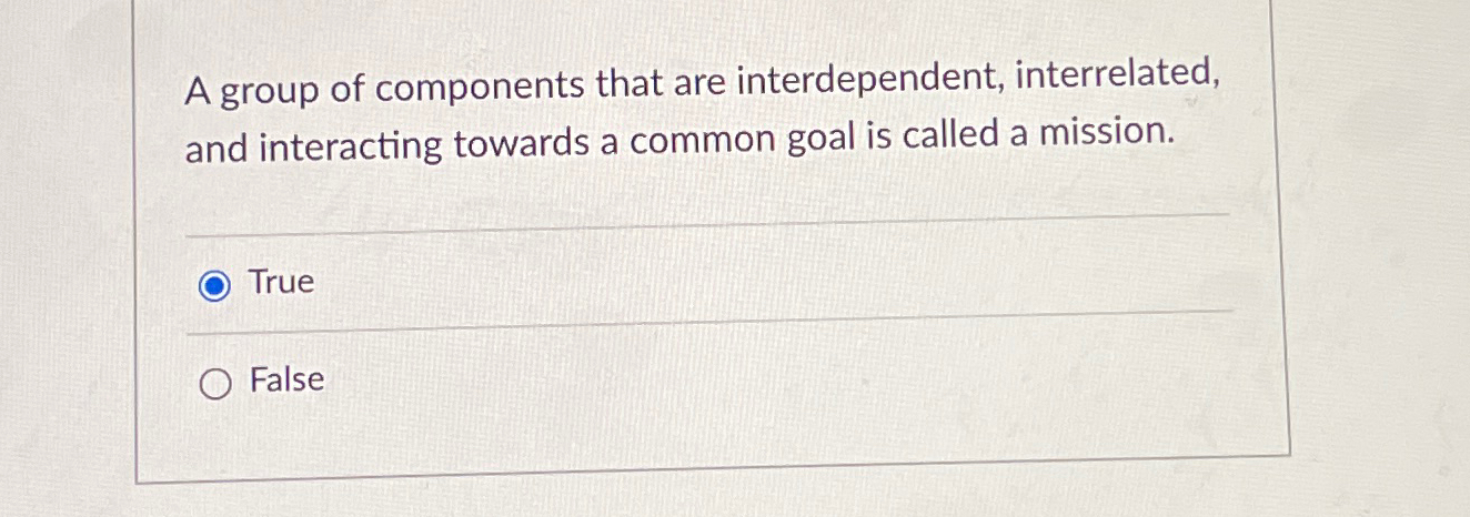 Solved A group of components that are interdependent, | Chegg.com