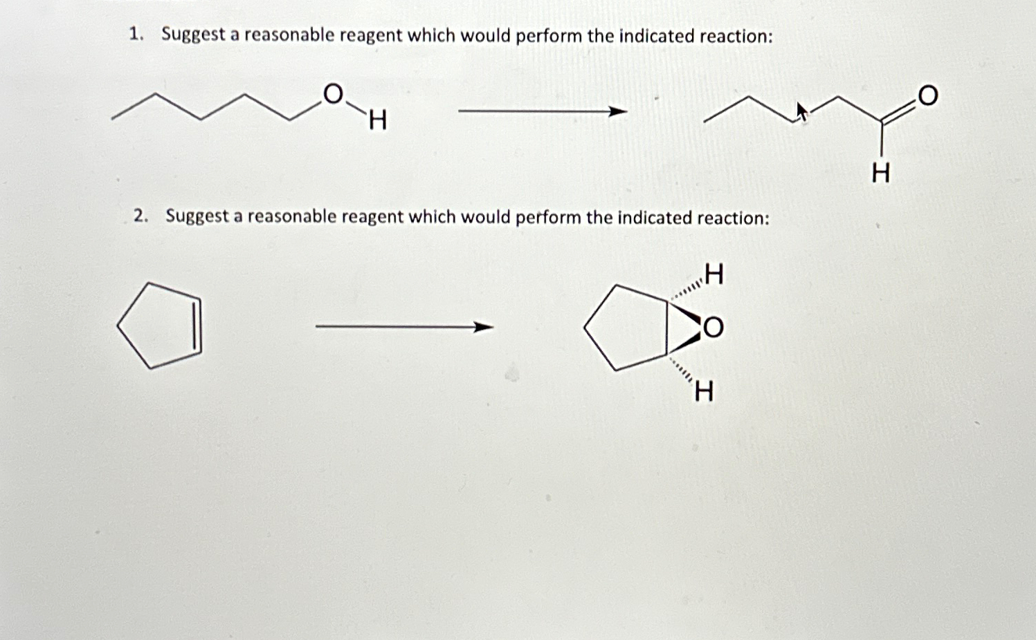 Solved Suggest a reasonable reagent which would perform the | Chegg.com