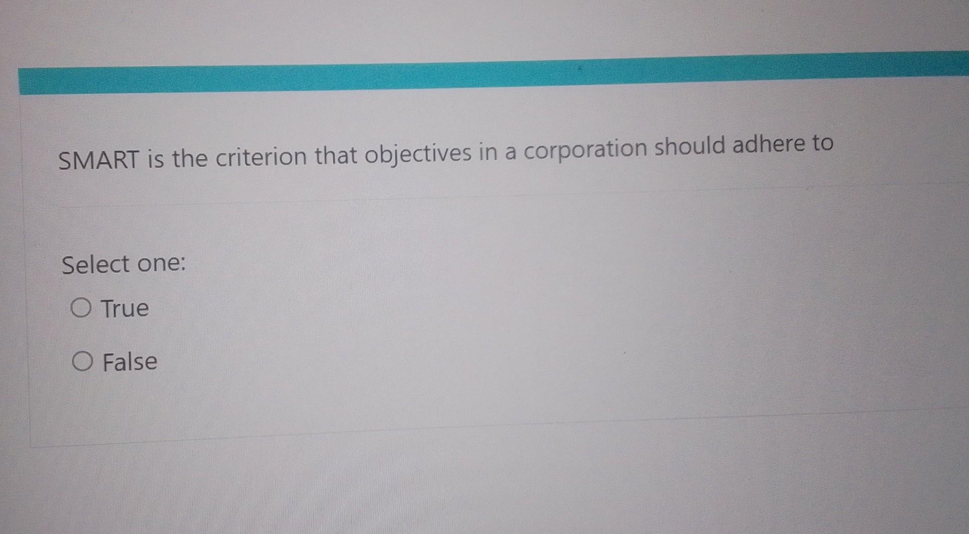 Solved SMART is the criterion that objectives in a | Chegg.com
