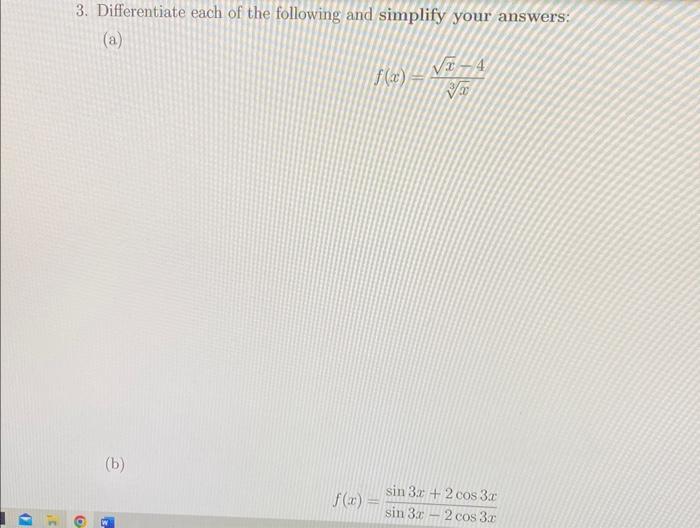 Solved 3. Differentiate each of the following and simplify | Chegg.com