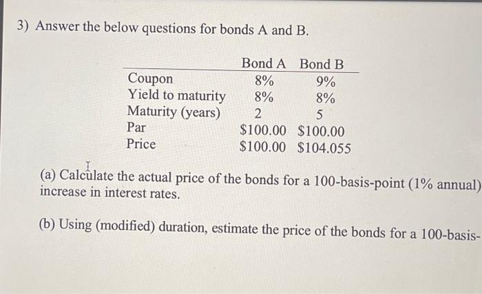 Solved 3) Answer the below questions for bonds A and B. (a) | Chegg.com