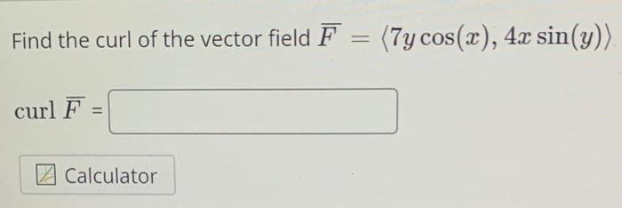 Solved Find the curl of the vector field | Chegg.com