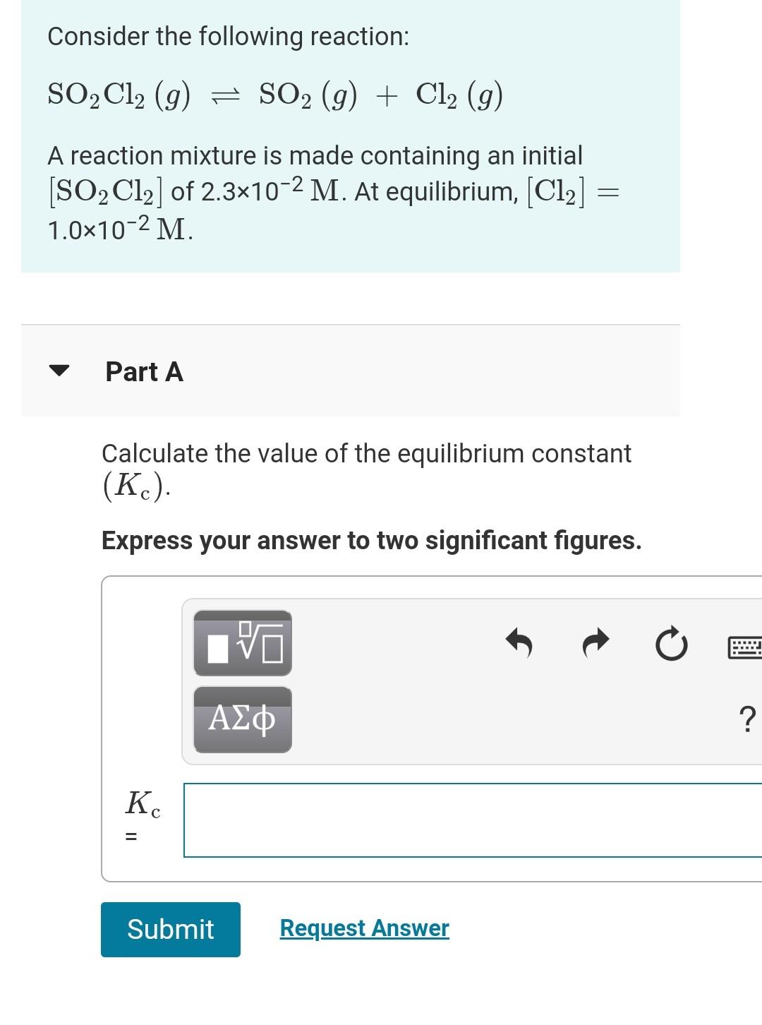 Solved Consider the following reaction: SO2Cl2 (9) E SO2 (g) | Chegg.com
