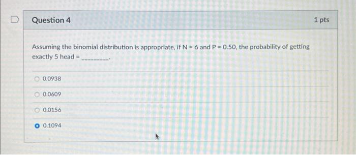 Solved Question 4 Assuming the binomial distribution is | Chegg.com