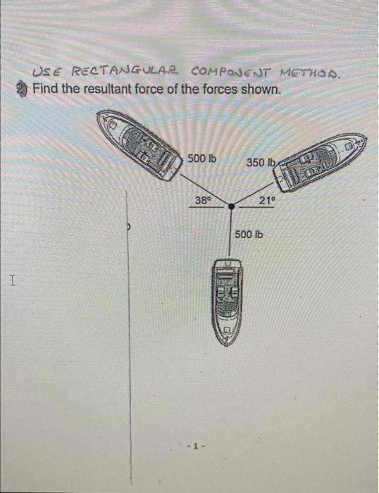 Solved USE RECTANGULAR COMPONENT METHOA. 2) Find the | Chegg.com