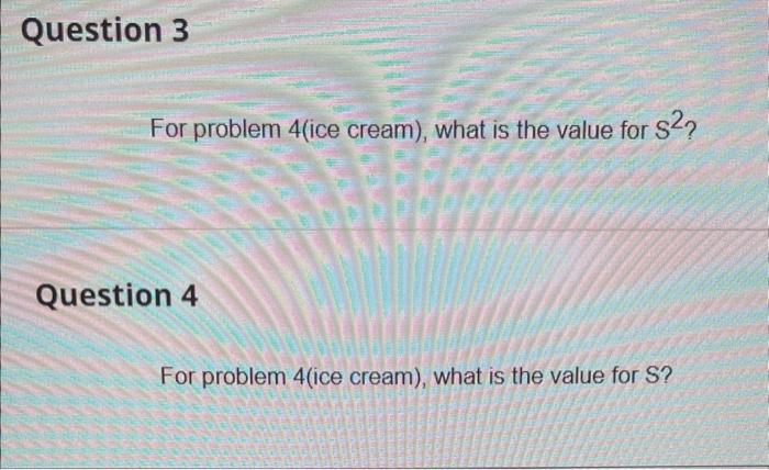 Solved For problem 4(ice cream), what is the value for S2 ? | Chegg.com