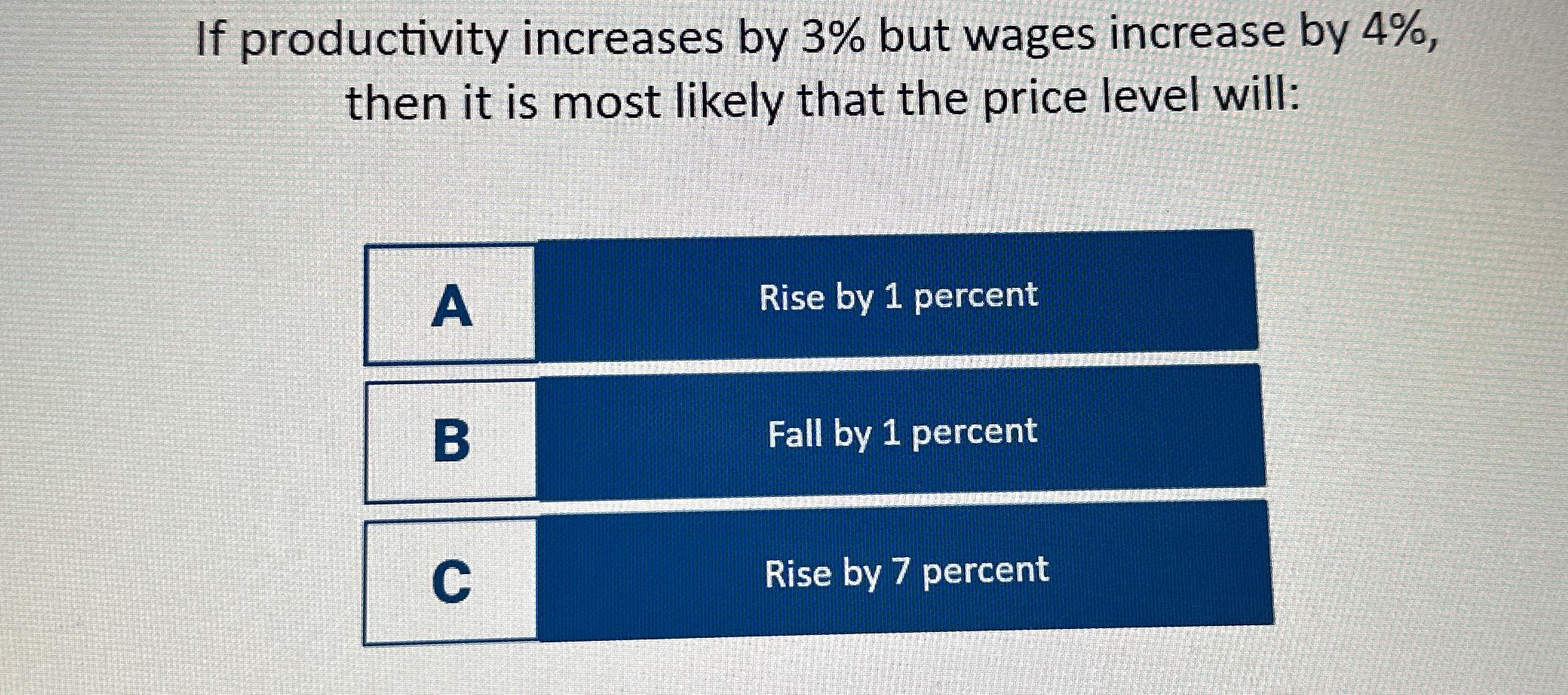 Solved If productivity increases by 3% ﻿but wages increase | Chegg.com