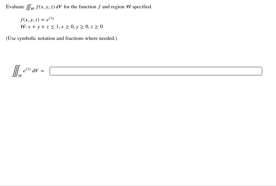 Solved expert help Evaluate ∭Wf(x,y,z)dV ﻿for the function f | Chegg.com