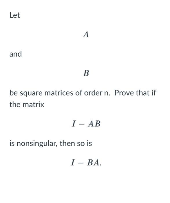 Solved Let A and B be square matrices of order n. Prove that | Chegg.com