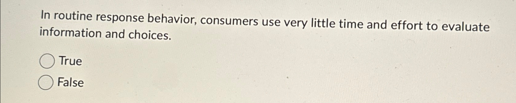 Solved In routine response behavior, consumers use very | Chegg.com