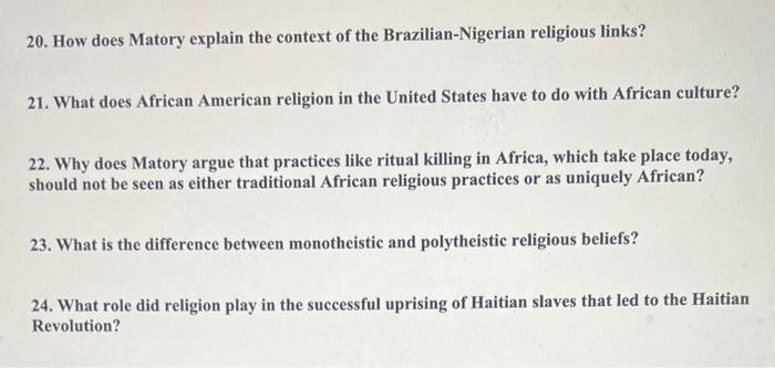 20. How does Matory explain the context of the | Chegg.com