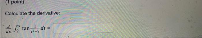 Solved (1 point) Calculate the derivative. | Chegg.com