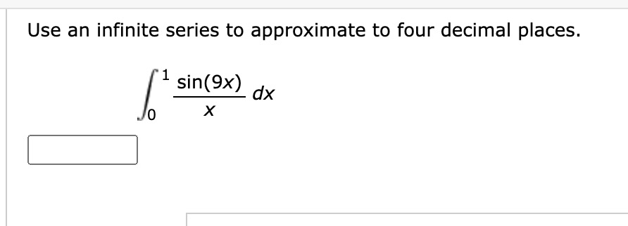 Solved Use an infinite series to approximate to four decimal | Chegg.com