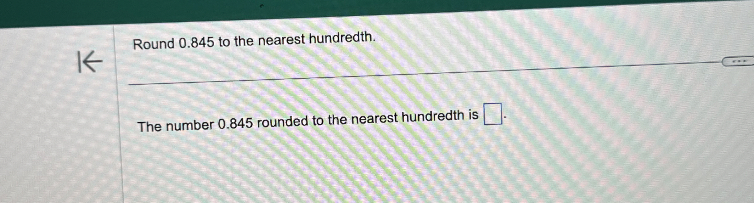 Solved Round 0.845 ﻿to the nearest hundredth.The number | Chegg.com