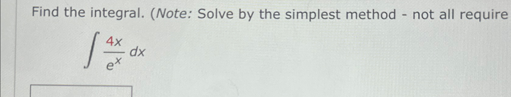 Solved Find the integral. (Note: Solve by the simplest | Chegg.com