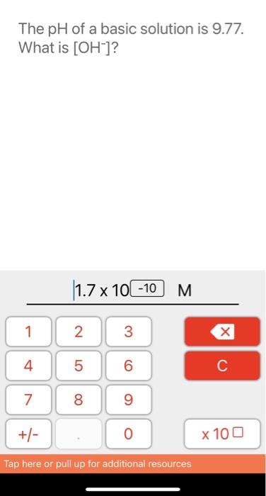 Solved The pH of a basic solution is 9.77. What is [OH-]? | Chegg.com