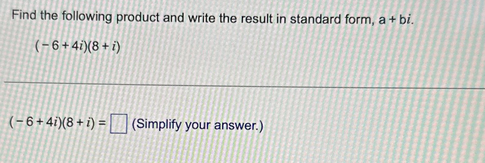 Solved Find the following product and write the result in | Chegg.com