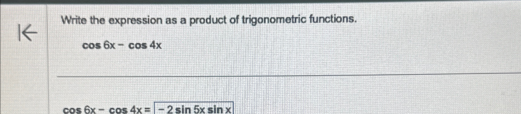 Solved Write the expression as a product of trigonometric | Chegg.com