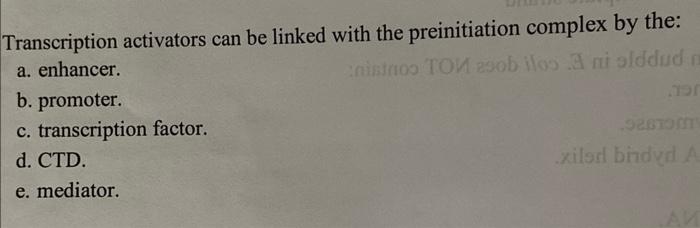 Solved Transcription activators can be linked with the | Chegg.com