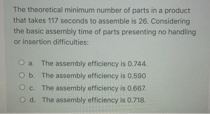 Solved The theoretical minimum number of parts in a product | Chegg.com