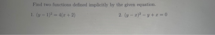 Solved Find two functions defined implicitly by the given | Chegg.com