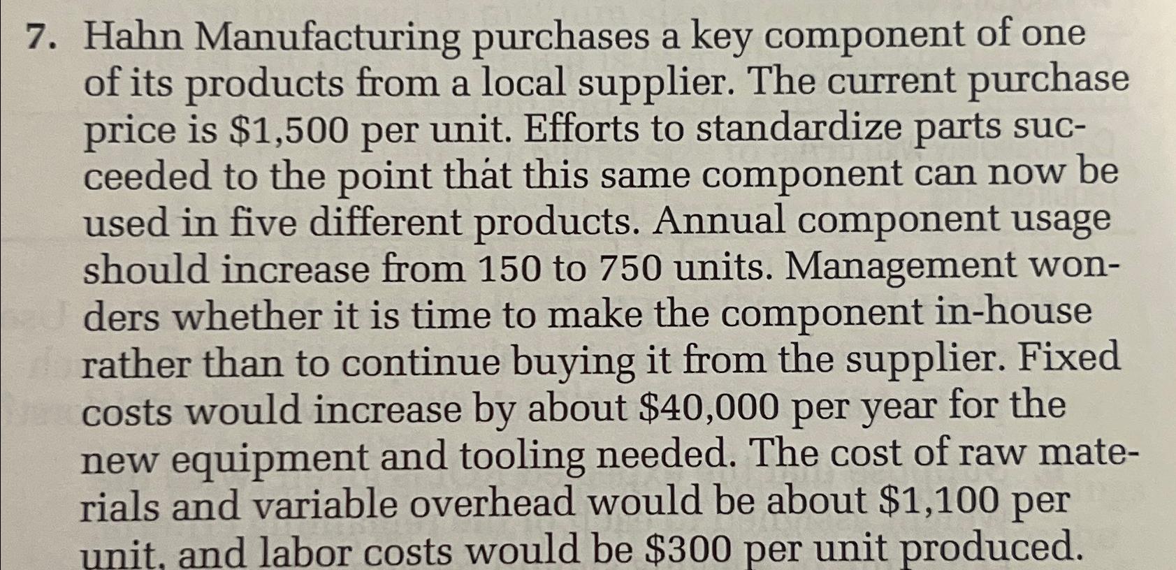 Solved Hahn Manufacturing purchases a key component of one | Chegg.com
