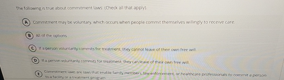 Solved The following is true about commitment laws: (Check | Chegg.com