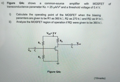 Solved c) ﻿Figure Q4c shows a common-source amplifier with | Chegg.com