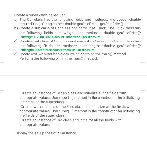 Solved 3. Create a super class called Car. a) The Car class | Chegg.com
